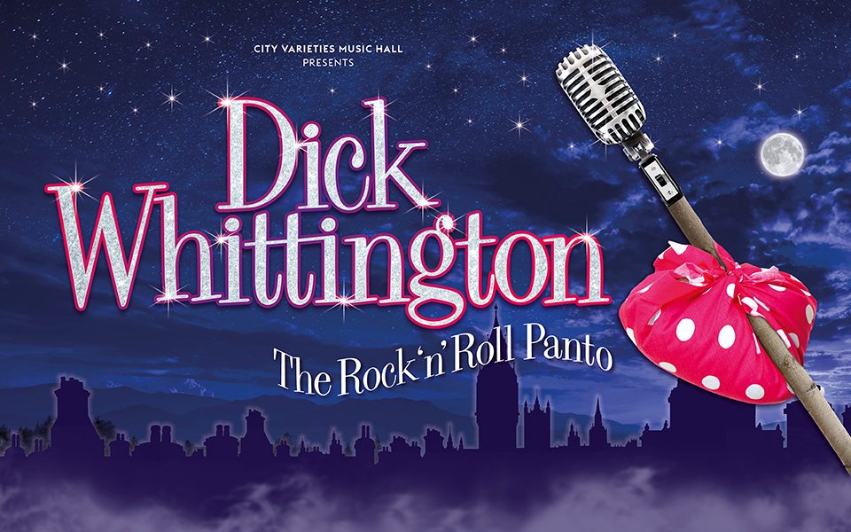Dick Whittington – Rock’n’Roll Pantomime at Leeds City Varieties ...